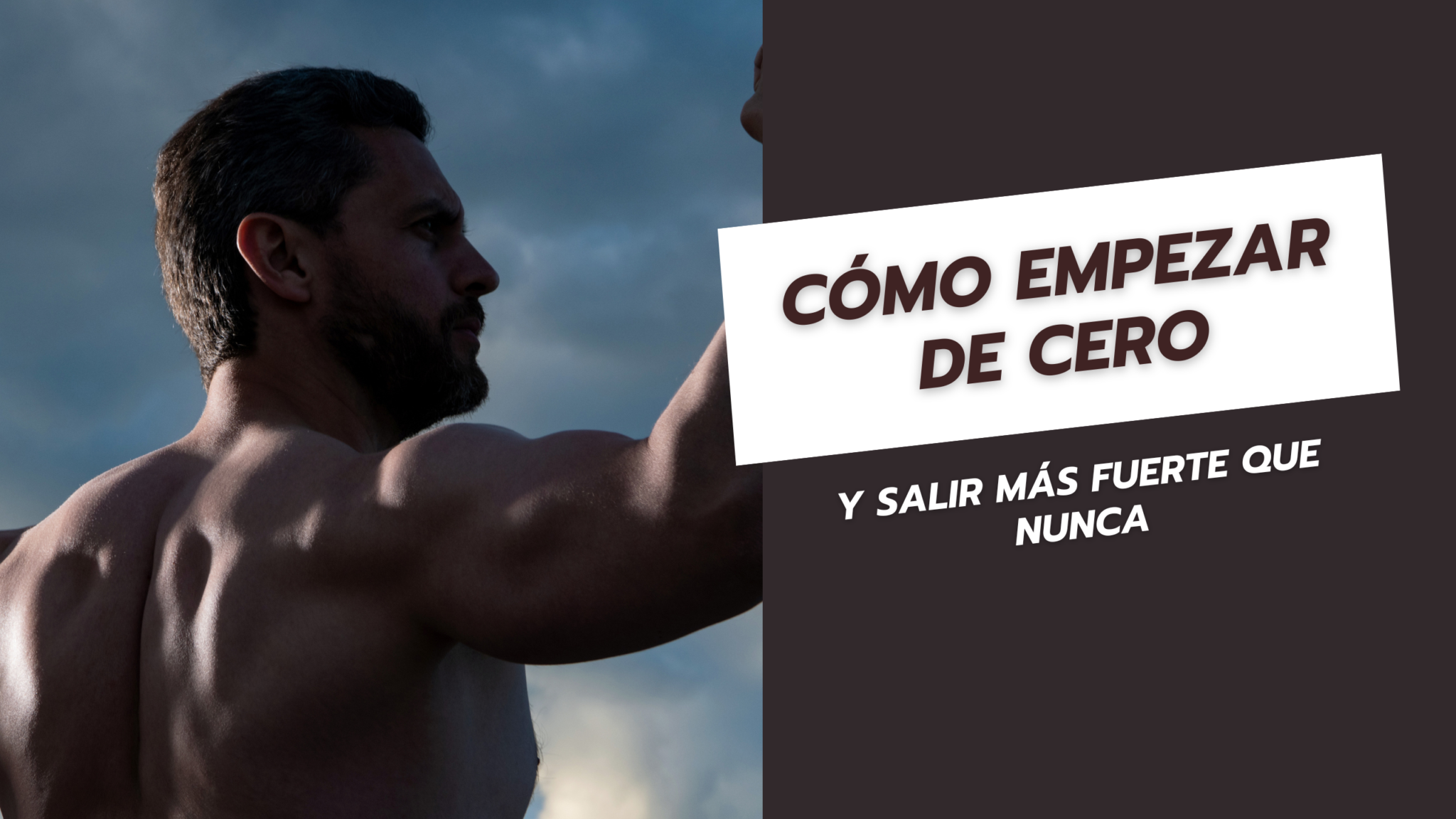 Cómo empezar de cero y salir más fuerte que nunca